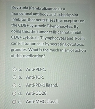 Solved Keytruda (Pembrolizumad) ﻿is a monoclonal antibody | Chegg.com