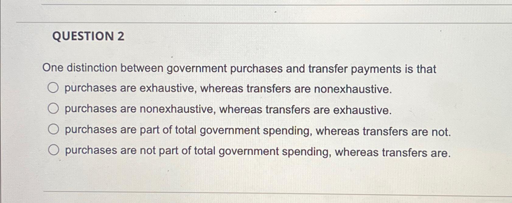 Solved QUESTION 2One distinction between government | Chegg.com