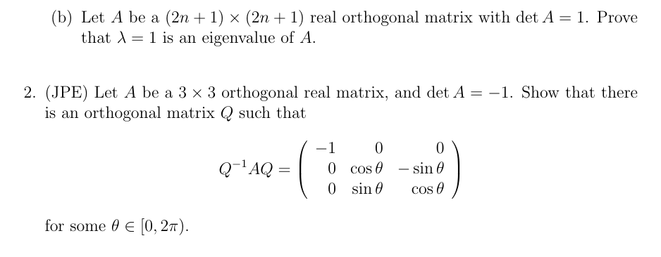 (b) ﻿Let A be a (2n+1)×(2n+1) ﻿real orthogonal matrix | Chegg.com