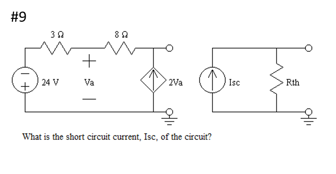 Solved #9What is the short circuit current, Isc, of the | Chegg.com