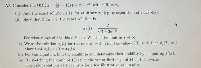 Solved Consider the ODE x˙=dtdx=f(x)=x−x3, with x(0)=x0. (a) | Chegg.com