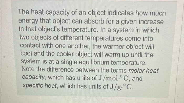 Solved The heat capacity of an object indicates how much | Chegg.com