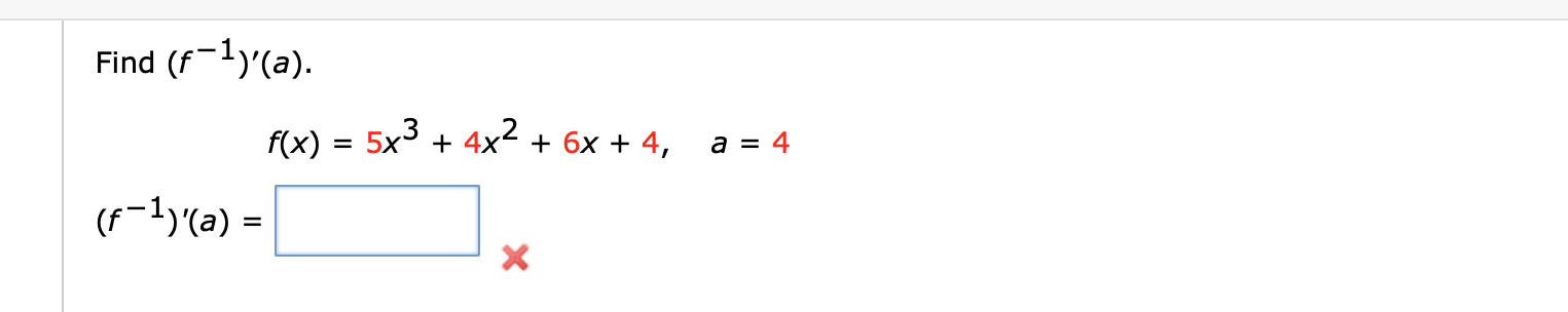 Solved Find (f-1)'(a).f(x)=5x3+4x2+6x+4,a=4(f-1)'(a)= | Chegg.com