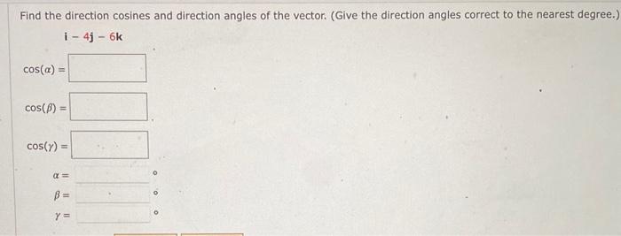 Solved Find the direction cosines and direction angles of | Chegg.com