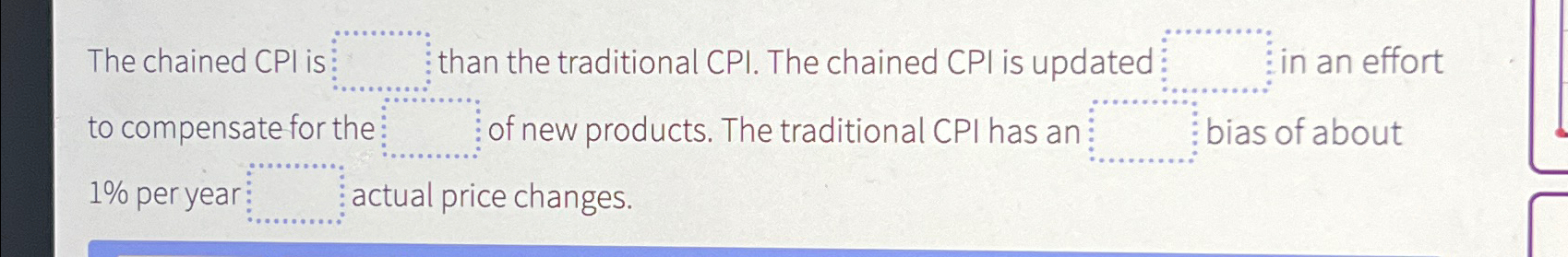 Solved The chained CPI is than the traditional CPI. The | Chegg.com