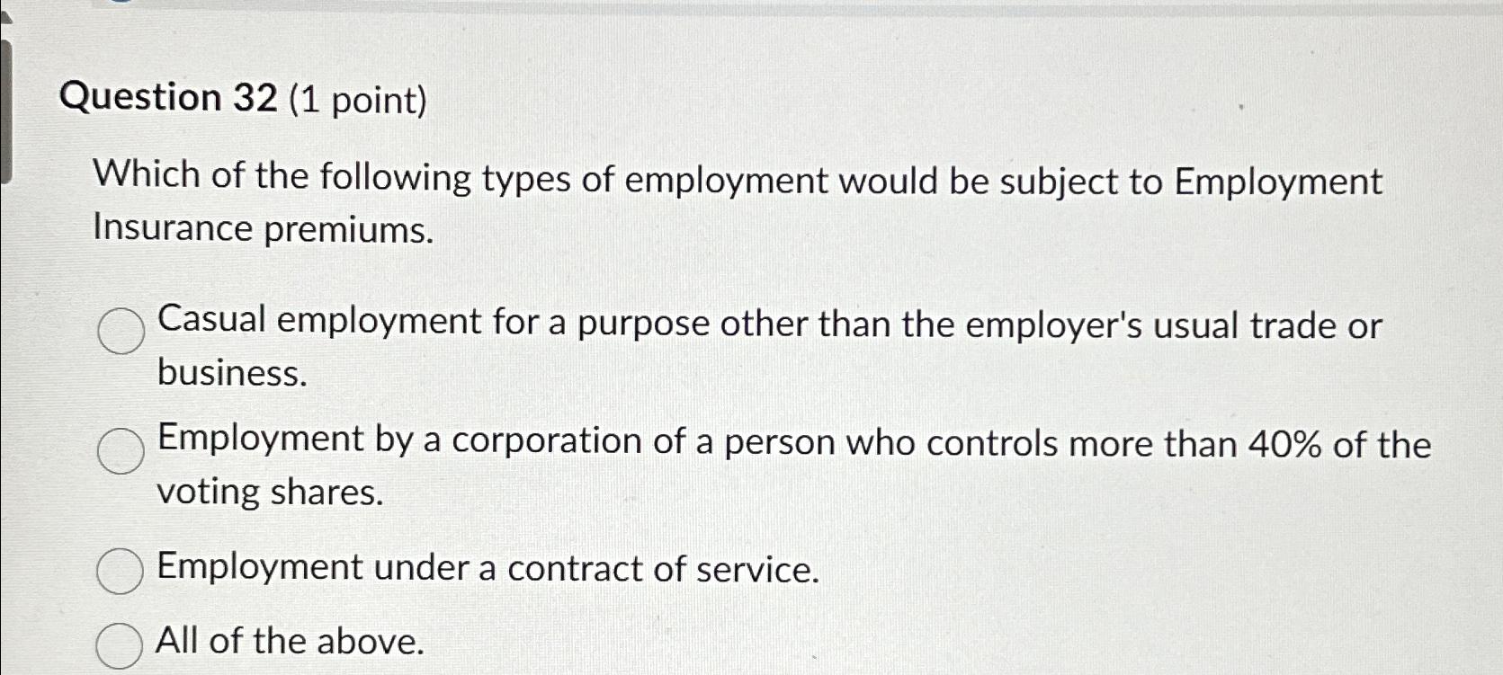 Solved Question 32 (1 ﻿point)Which of the following types of | Chegg.com