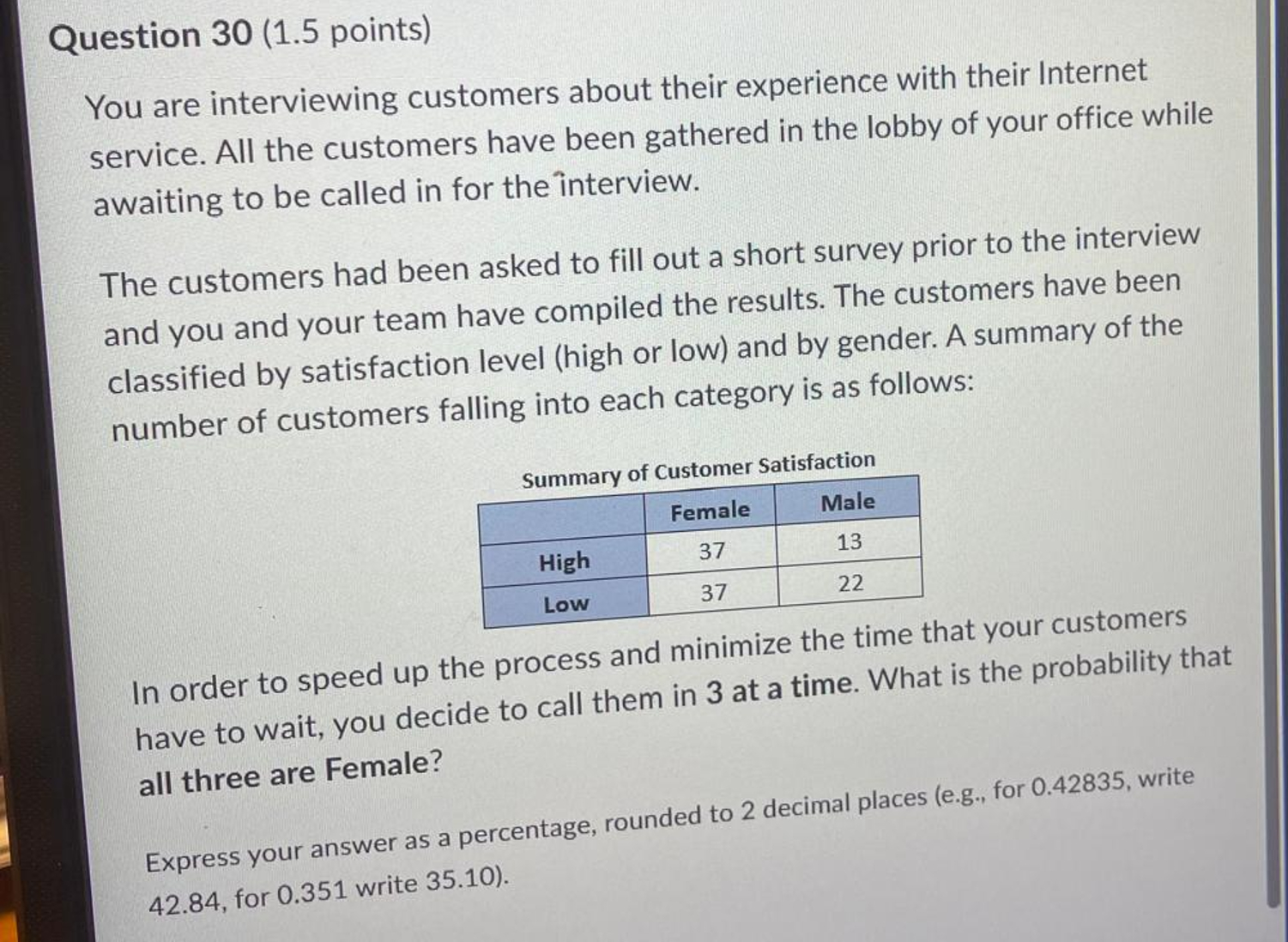 Solved Question 30 (1.5 ﻿points)You are interviewing | Chegg.com