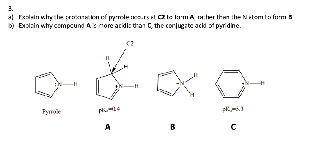 Solved a) ﻿Explain why the protonation of pyrrole occurs at | Chegg.com