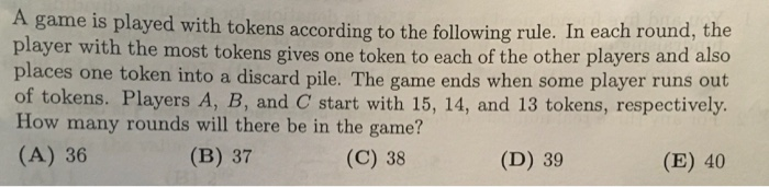 Solved A game is played with tokens according to the | Chegg.com