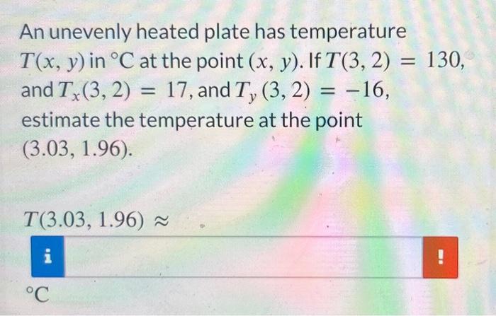 Solved An unevenly heated plate has temperature T(x,y) in ∘C | Chegg.com