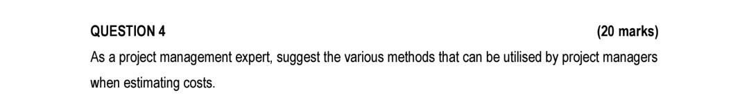 Solved QUESTION 4 (20 marks) As a project management expert, | Chegg.com
