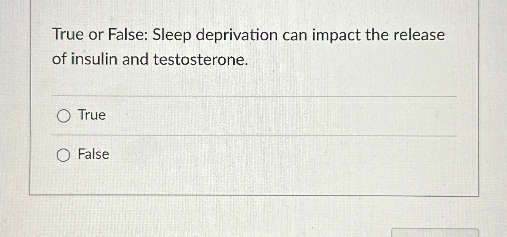 Solved True or False: Sleep deprivation can impact the | Chegg.com
