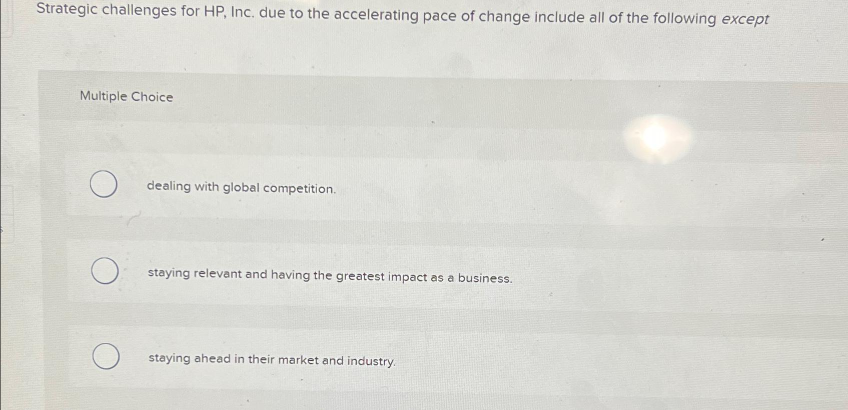 Solved Strategic challenges for HP, ﻿Inc. due to the | Chegg.com