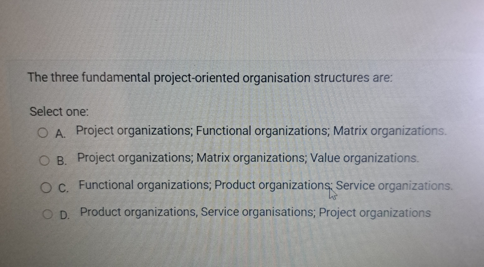 The three fundamental project-oriented organisation | Chegg.com