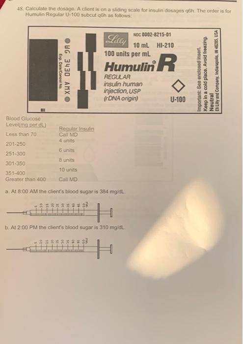 Solved 48. Calculate the dosage. A client is on a sliding | Chegg.com