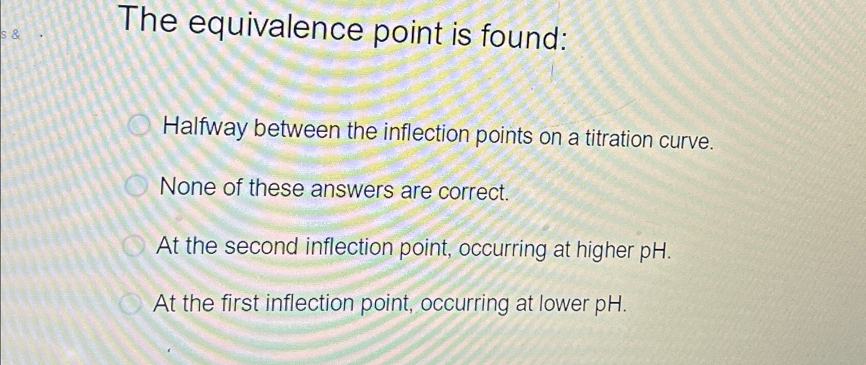 Solved The equivalence point is found:Halfway between the | Chegg.com