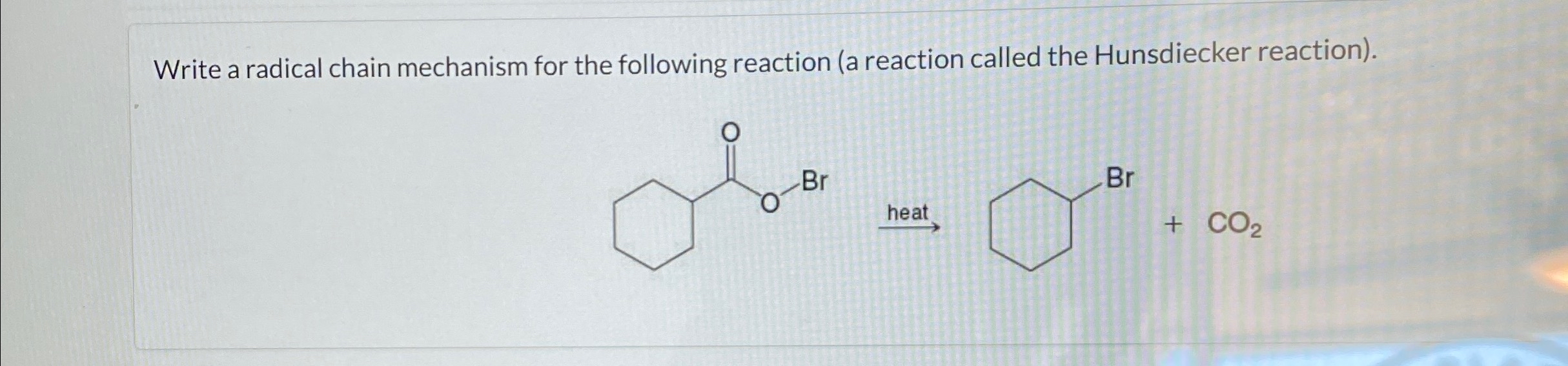 Solved Write a radical chain mechanism for the following | Chegg.com