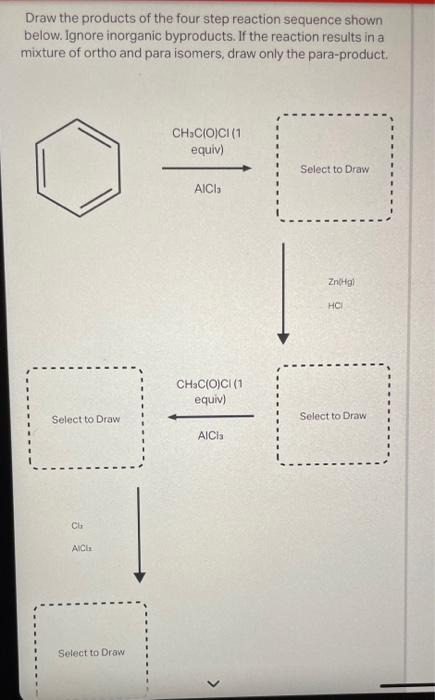 Solved Draw the products of the four step reaction sequence | Chegg.com
