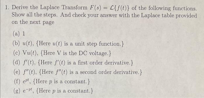 Solved 1. Derive the Laplace Transform F(s)=L{f(t)} of the | Chegg.com