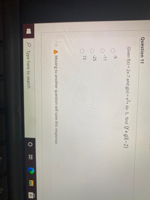 Solved Question 11 Given f(x) = 2X-7 and g(x) = x2 + 4x- 5, | Chegg.com