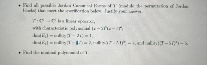 Solved • Find all possible Jordan Canonical Forms of T | Chegg.com