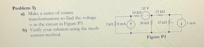 Solved Problem 3) a) Make a series of source transformations | Chegg.com