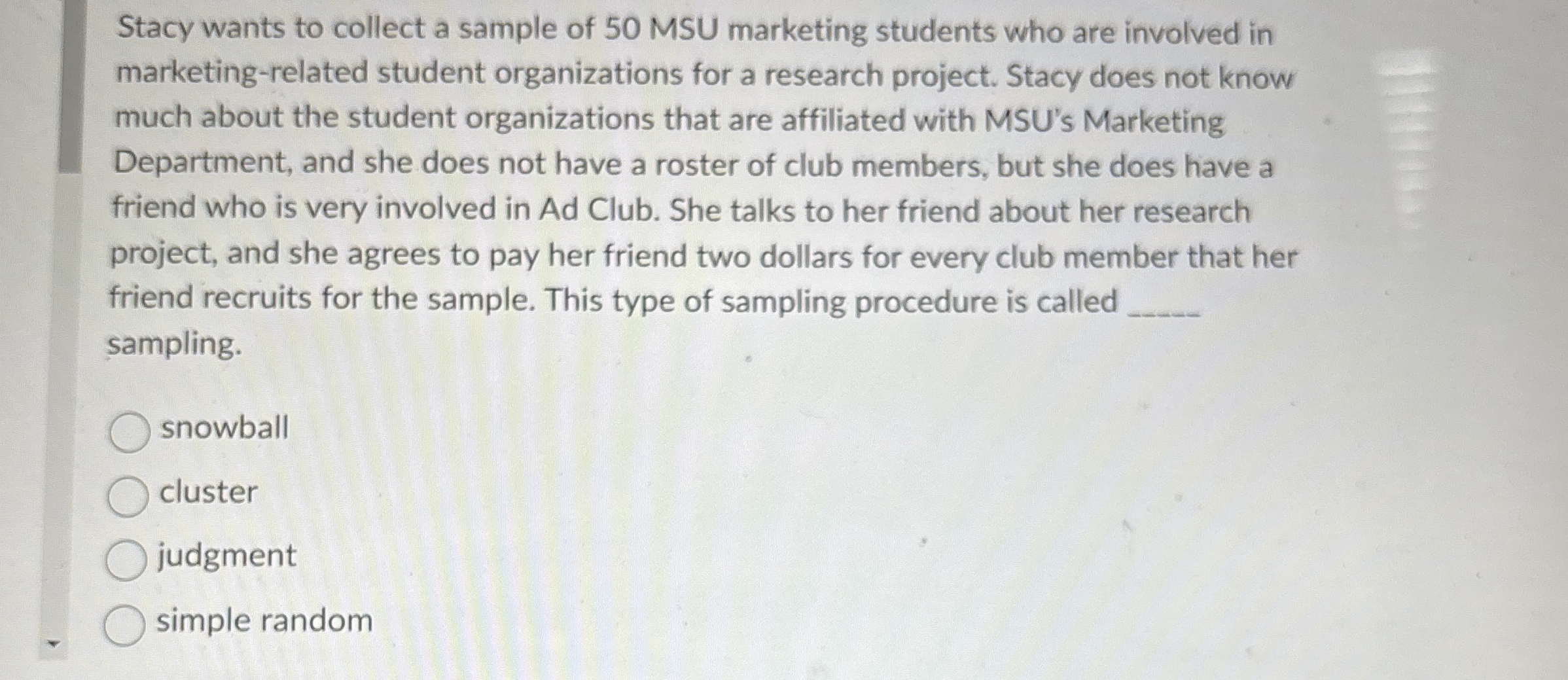Stacy wants to collect a sample of 50 ﻿MSU marketing | Chegg.com