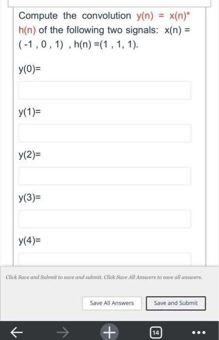 Solved Compute the convolution y(n)=x(n)∗ h(n) of the | Chegg.com