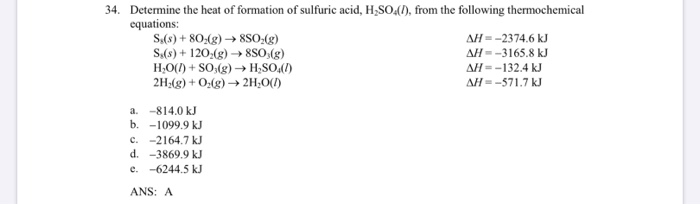 Solved 34. Determine the heat of formation of sulfuric acid, | Chegg.com