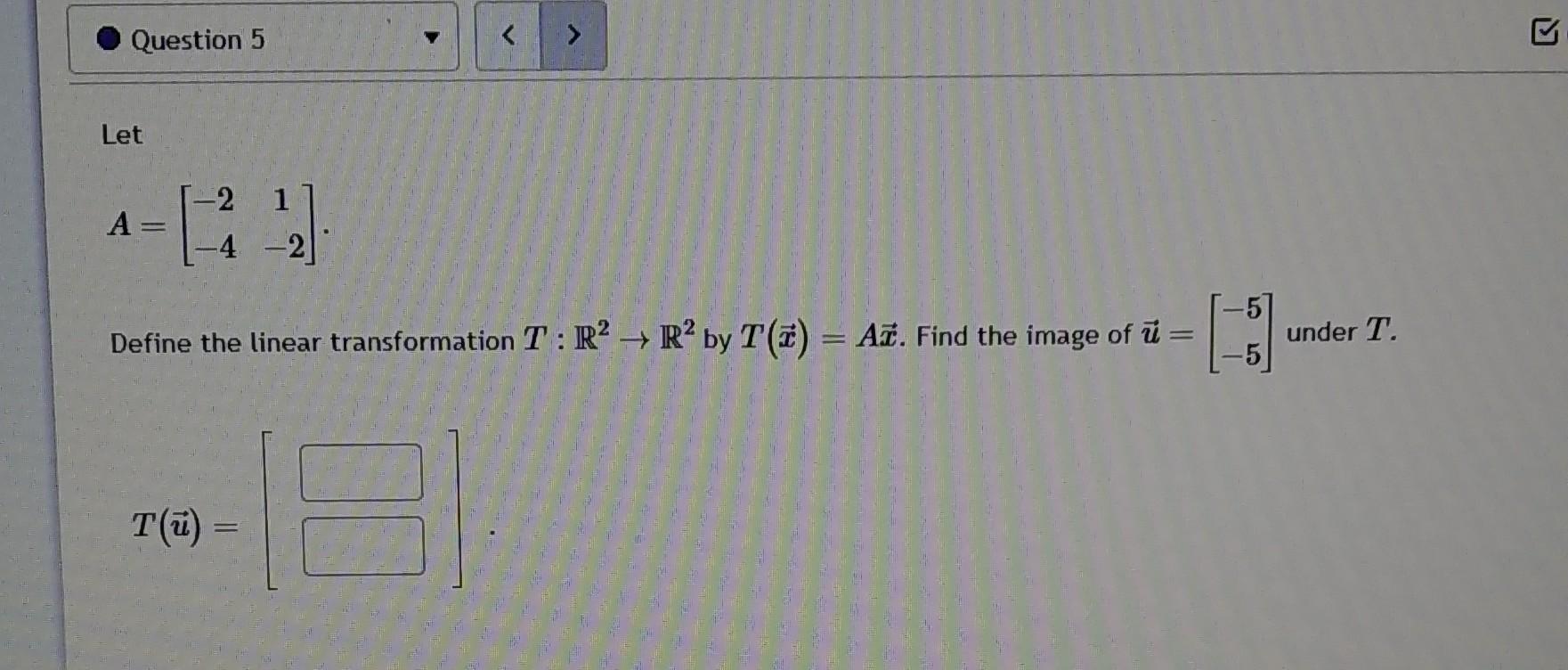Solved A=[−2−41−2] Define the linear transformation T:R2→R2 | Chegg.com