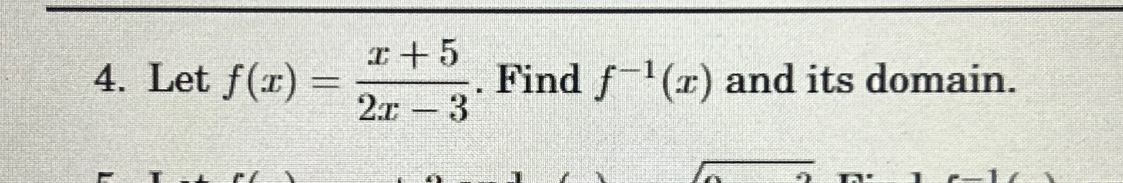 Solved Let f(x)=x+52x-3. ﻿Find f-1(x) ﻿and its domain. | Chegg.com