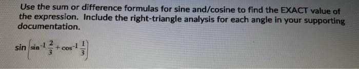 Solved Use the sum or difference formulas for sine | Chegg.com