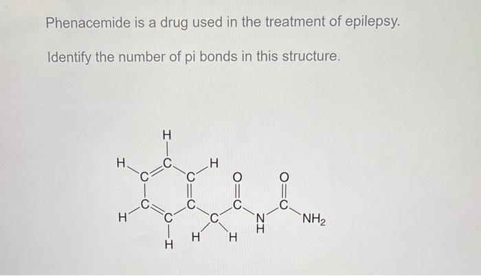 Solved Phenacemide is a drug used in the treatment of | Chegg.com