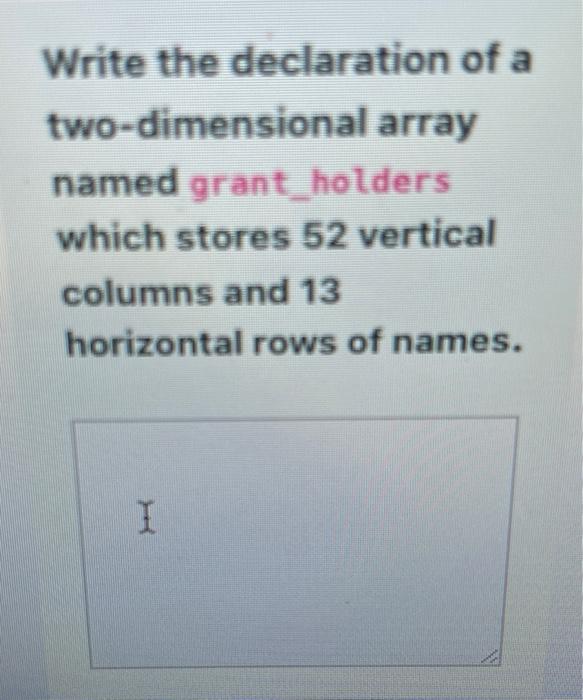 Solved Write the declaration of a two-dimensional array | Chegg.com