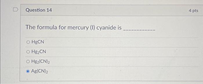 Solved The formula for mercury (I) cyanide is | Chegg.com