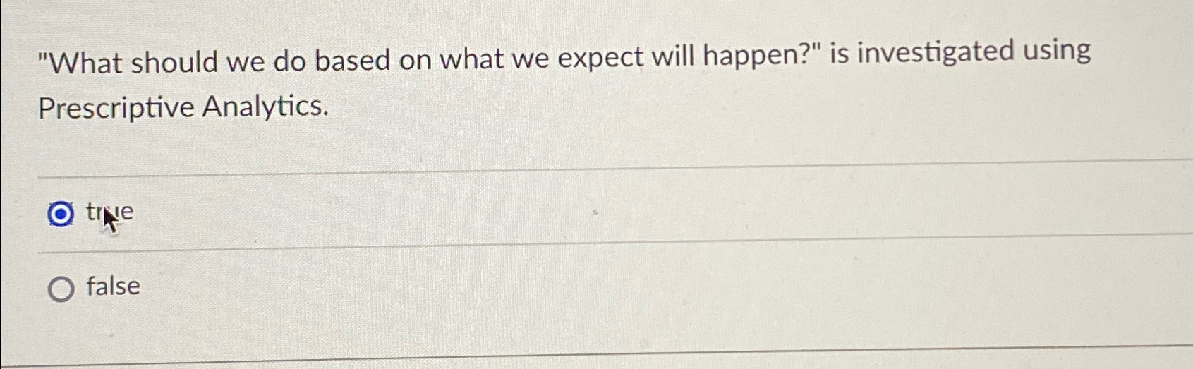 Solved "What should we do based on what we expect will | Chegg.com