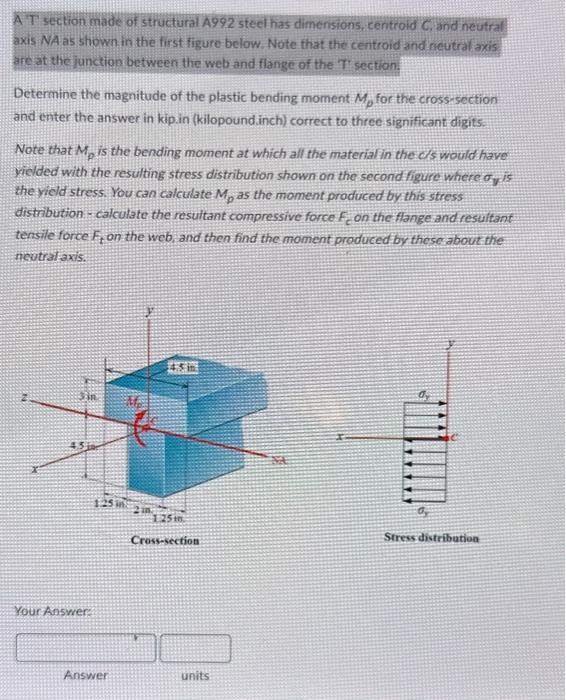 Solved A T section made of structural A992 steel has | Chegg.com