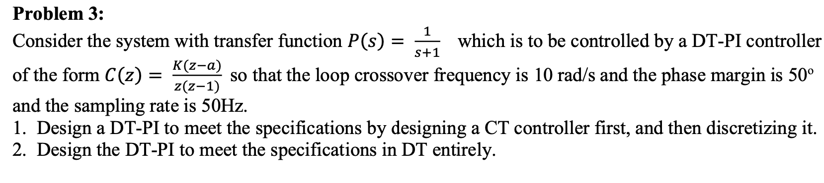 Solved Problem 3:Consider the system with transfer function | Chegg.com