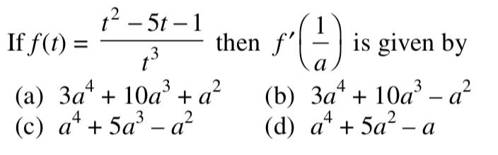 Solved If f(t)=t2-5t-1t3 ﻿then f'(1a) ﻿is given | Chegg.com
