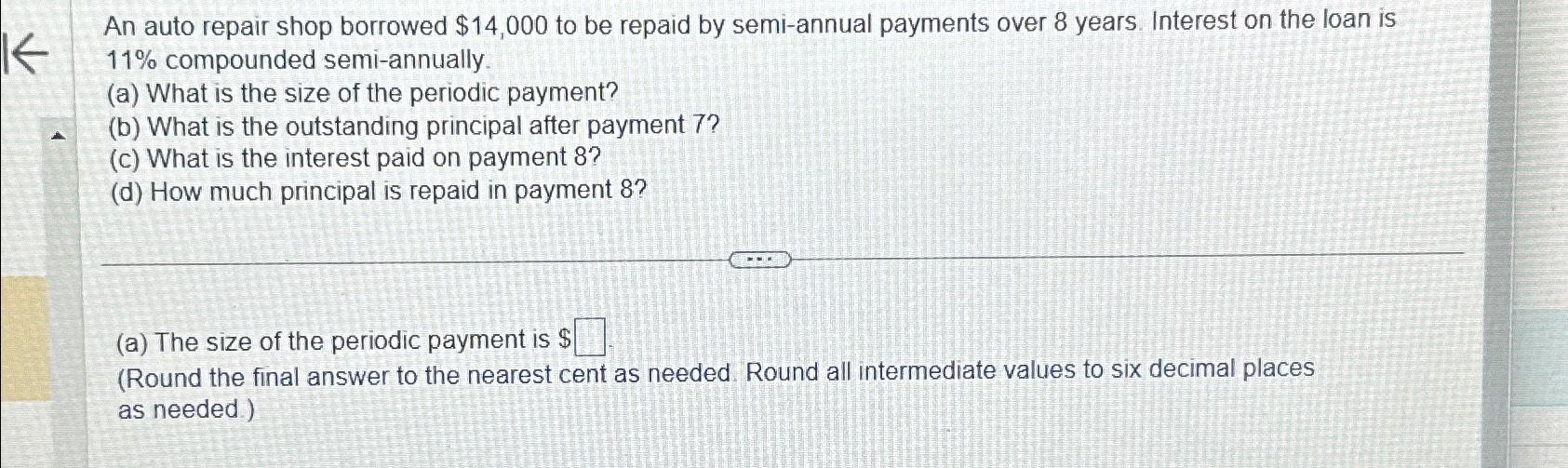 Solved An auto repair shop borrowed $14,000 ﻿to be repaid by | Chegg.com