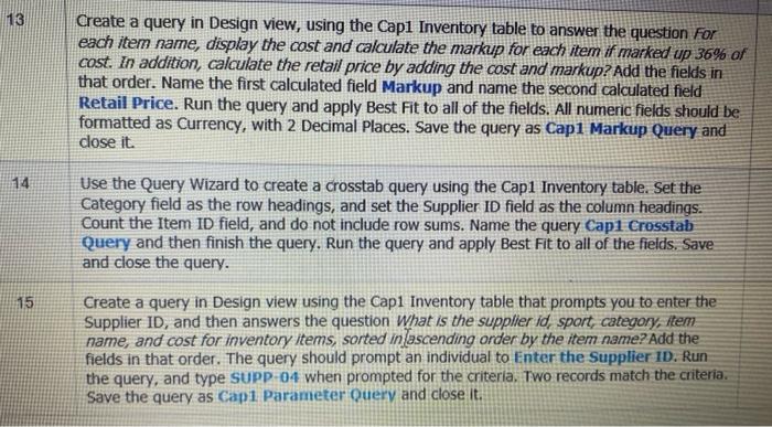 Solved 13 Create a query in Design view, using the Capi | Chegg.com