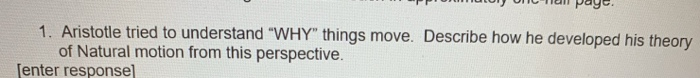 Solved 1. Aristotle tried to understand "WHY" things move. | Chegg.com