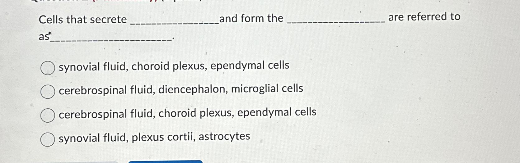 Solved Cells that secrete _and form the are referred to | Chegg.com