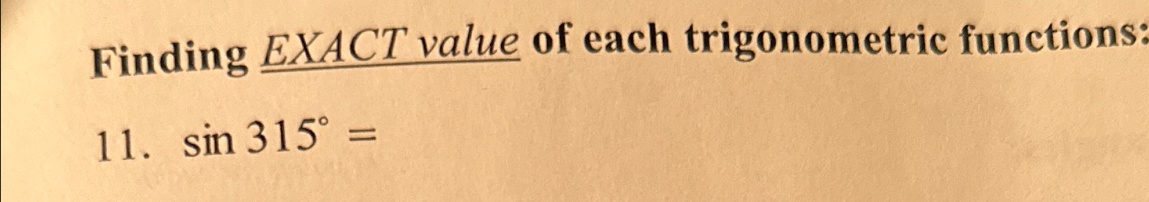 Solved Finding EXACT value of each trigonometric | Chegg.com