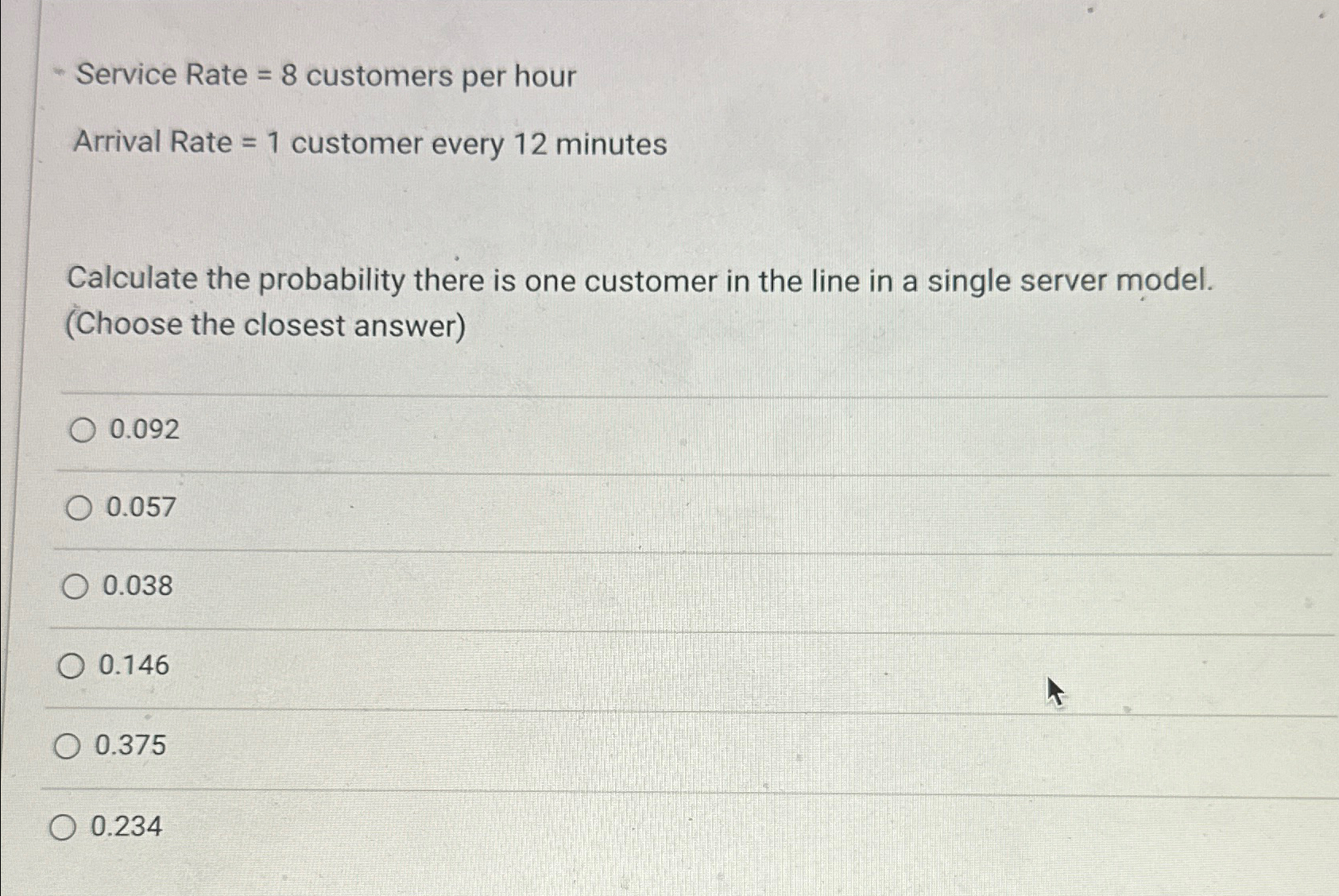 Solved Service Rate =8 ﻿customers per hourArrival Rate =1 | Chegg.com