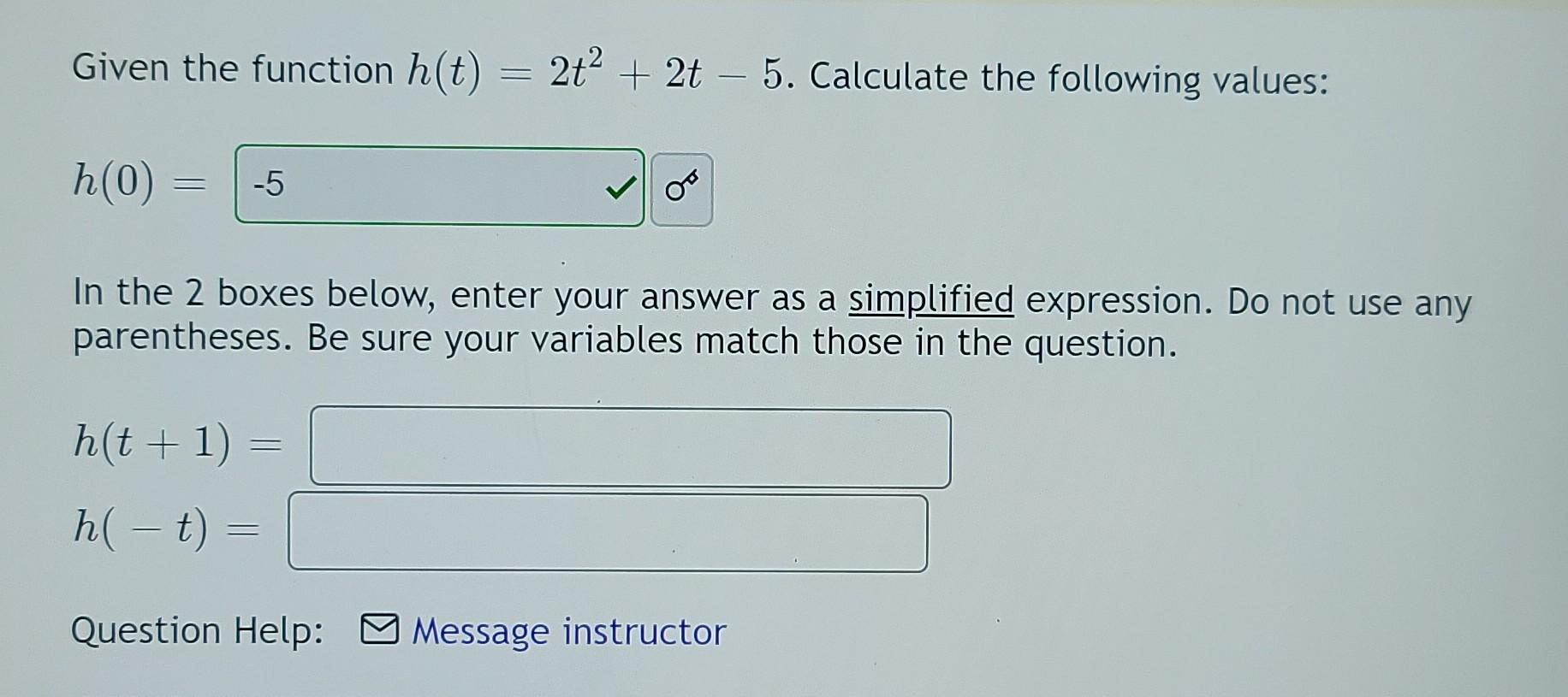 Solved Given the function h(t) 2t2 + 2t – 5. Calculate the | Chegg.com