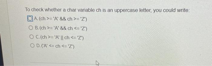 Solved To check whether a char variable ch is an uppercase | Chegg.com