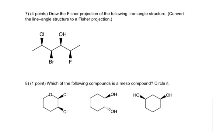 Solved 7) (4 points) Draw the Fisher projection of the | Chegg.com