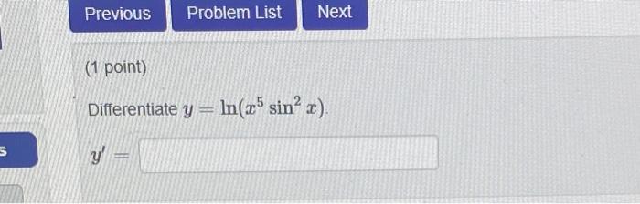 Solved Previous Problem List Next (1 point) Differentiate y | Chegg.com