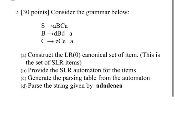 Solved 2. [30 points] Consider the grammar below: | Chegg.com